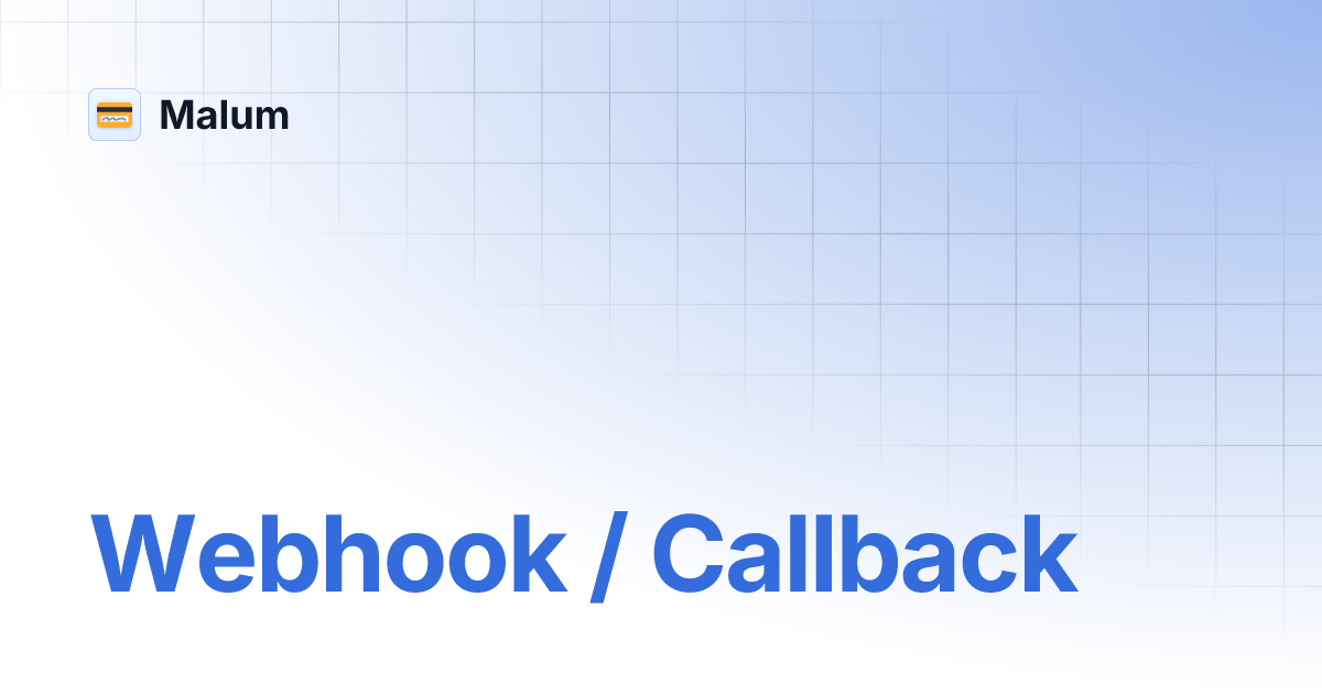 Webhook / Callback | Malum